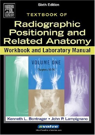Radiographic Positioning and Related Anatomy Workbook and Laboratory ...