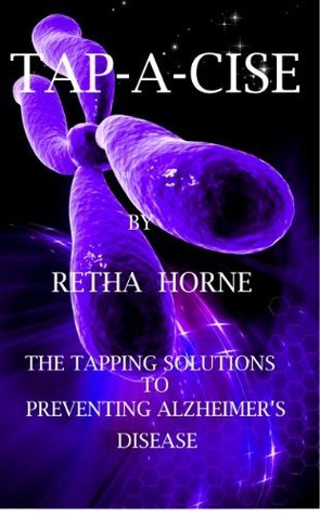 TAP-A-CISE, The Tapping Solution To Preventing Alzheimer's Disease by ...