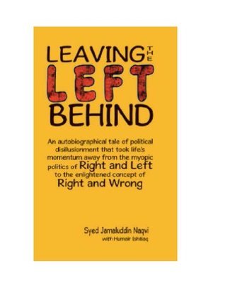 Leaving the Left Behind by Syed Jamal Naqvi | Goodreads