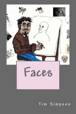 Faces by Tim James Simpson | Goodreads