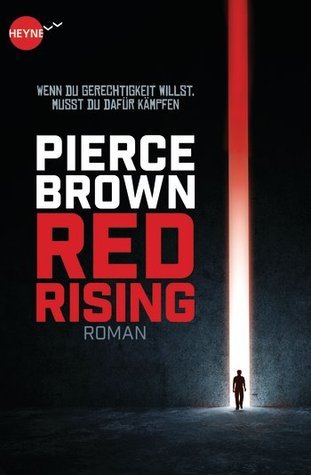 Red Rising (Red Rising Trilogy, #1) by Pierce Brown | Goodreads