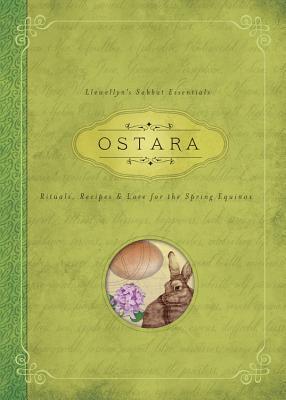 Ostara: Rituals, Recipes & Lore for the Spring Equinox by Kerri Connor ...