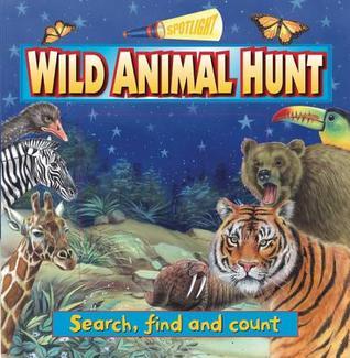 Spotlight: Wild Animal Hunt: Search, find and count by The Book Company ...