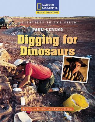Reading Expeditions (Science: Scientists in the Field): Paul Sereno ...