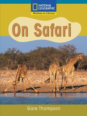Windows on Literacy Fluent Plus (Science: Science Inquiry): On Safari ...