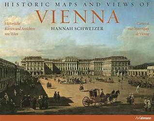 Historic Maps and Views of Vienna/ Historische Karten und Ansichten von ...