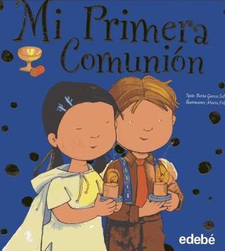 Mi Primera comunión by Berta Garcia Sabates | Goodreads