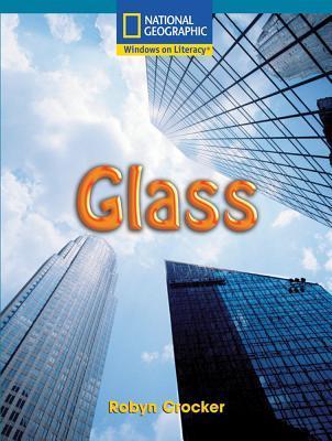 Windows on Literacy Fluent Plus (Science: Physical Science): Glass by ...