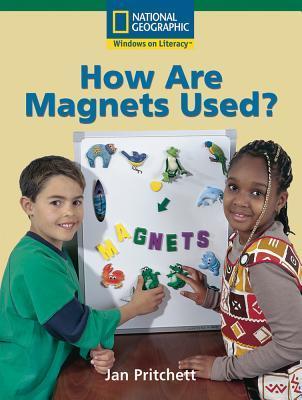 Windows on Literacy Fluent (Science: Physical Science): How Are Magnets ...
