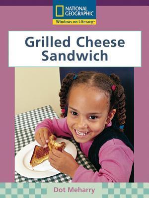 Windows on Literacy Early (Science: Science Inquiry): Grilled Cheese ...