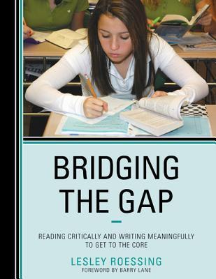 Bridging the Gap: Reading Critically and Writing Meaningfully to Get to ...