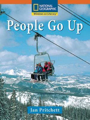 Windows on Literacy Step Up (Social Studies: Get Moving): People Go Up ...