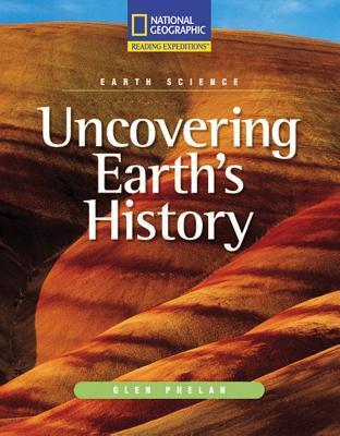 Reading Expeditions (Science: Earth Science): Uncovering Earth's ...