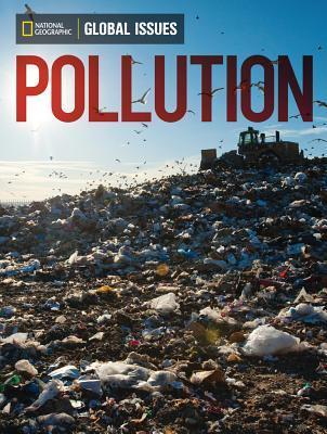 Pollution (Global Issues) by National Geographic Learning | Goodreads