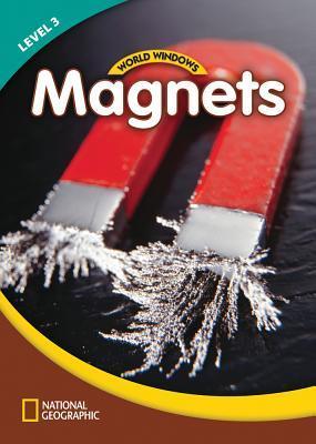 World Windows 3 (Science): Magnets: Content Literacy, Nonfiction ...