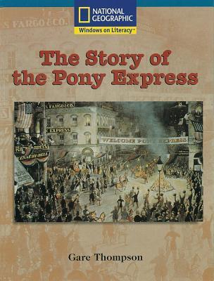 Story of the Pony Express, The by National Geographic Learning | Goodreads