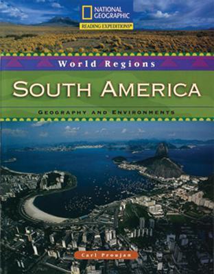 South America: Geography and Environments by National Geographic ...