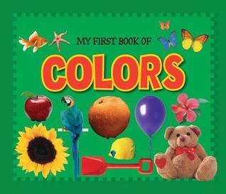 My First Book of Colors by The Book Company Editorial | Goodreads