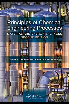 Principles of Chemical Engineering Processes: Material and Energy ...