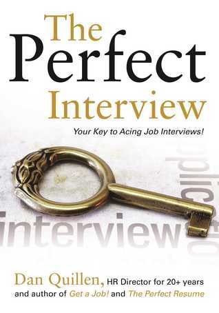 The Perfect Interview: Outshine the Competition at Your Job Interview ...