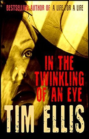 In the Twinkling of an Eye (Parish & Richards Book 13) by Tim Ellis ...