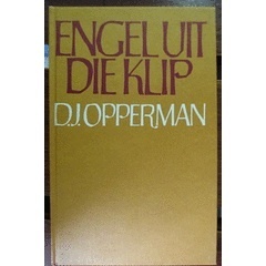 Engel Uit Die Klip by D.J. Opperman | Goodreads