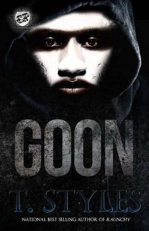 Goon by T. Styles | Goodreads