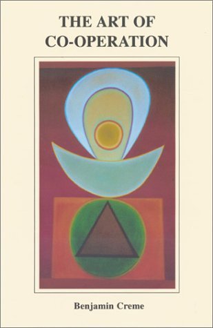 The Art of Co-Operation by Benjamin Creme | Goodreads