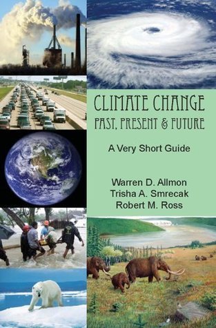 Climate Change: Past, Present & Future: A Very Short Guide by Warren D ...
