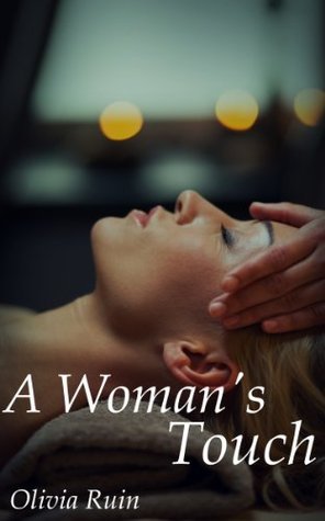 A Woman's Touch by Olivia Ruin | Goodreads
