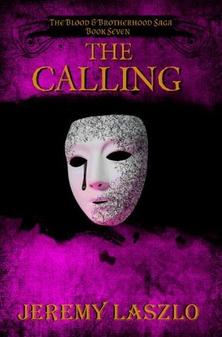 The Calling (Book 7 of The Blood & Brotherhood Saga): An Epic Fantasy ...