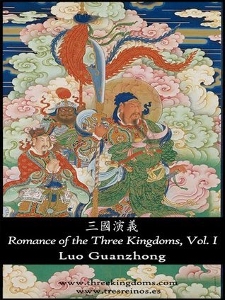 Romance of the Three Kingdoms Volume I (1 of 3) by Luo Guanzhong | Goodreads