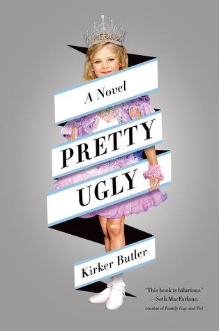 Pretty Ugly by Kirker Butler | Goodreads