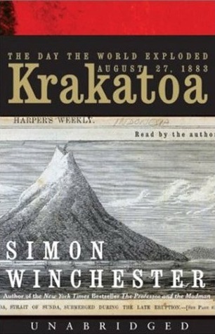 Krakatoa: The Day the World Exploded by Simon Winchester | Goodreads