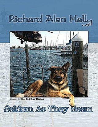 Seldom As They Seem by Richard Alan Hall | Goodreads