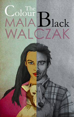 The Colour Black by Maia Walczak | Goodreads
