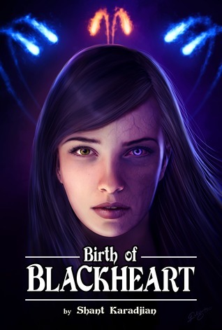 Birth of Blackheart by Shant Karadjian | Goodreads