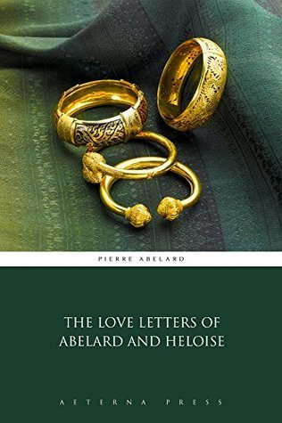 The Love Letters of Abelard and Heloise by Pierre Abélard | Goodreads