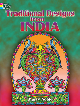 Traditional Designs from India Coloring Book by Marty Noble | Goodreads