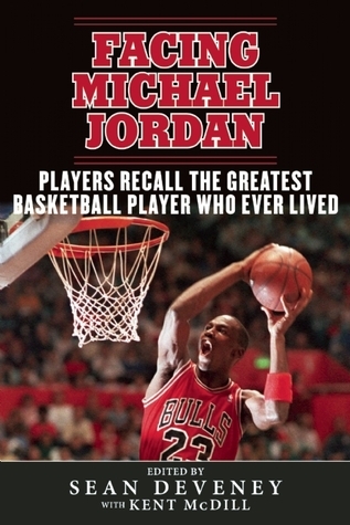 Facing Michael Jordan: Players Recall the Greatest Basketball Player ...