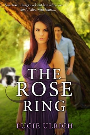 The Rose Ring by Lucie Ulrich | Goodreads