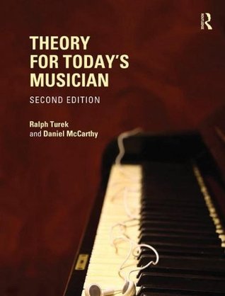 Theory for Today's Musician [with Workbook] by Ralph Turek | Goodreads