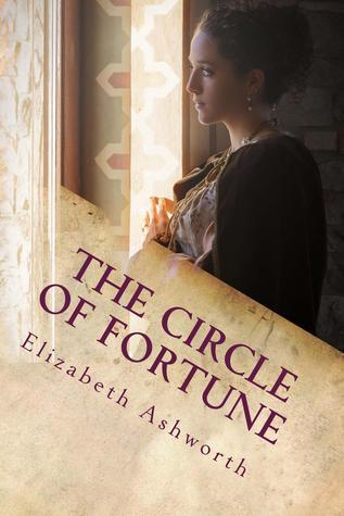 The Circle of Fortune by Elizabeth Ashworth | Goodreads