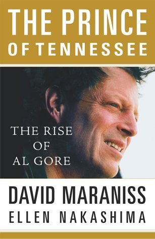 The Prince of Tennessee: Al Gore Meets His Fate by David Maraniss ...