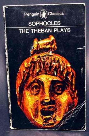 The Theban Plays by Sophocles | Goodreads