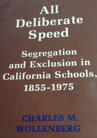 All Deliberate Speed: Segregation and Exclusion in California Schools ...
