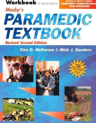 Workbook T/A Mosby's Paramedic Textbook by Kim D. McKenna | Goodreads