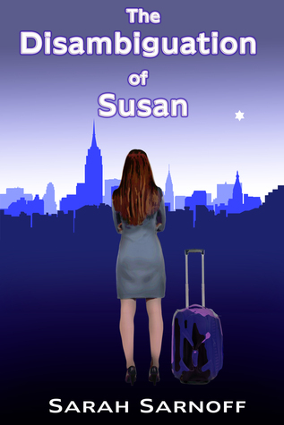 The Disambiguation of Susan by Sarah Sarnoff | Goodreads