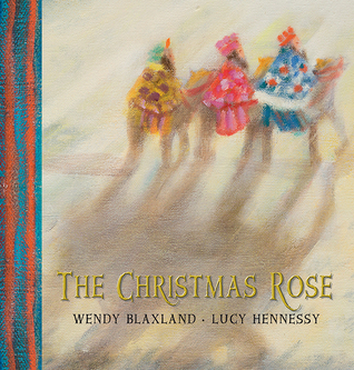 The Christmas Rose by Wendy Blaxland | Goodreads