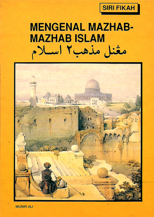 Mengenal Mazhab-Mazhab Islam by Munir Ali | Goodreads